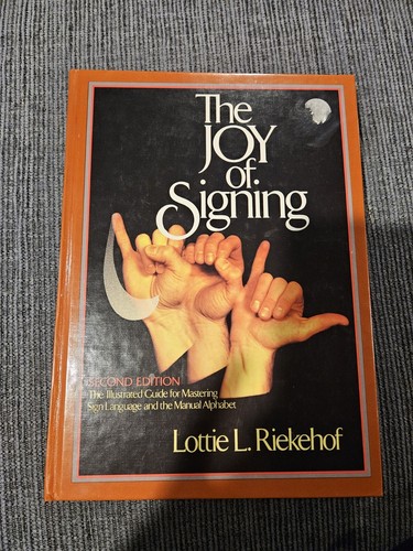 The Joy of Signing-Lottie L Riekehof-2nd Ed-HC-American Sign Language ...