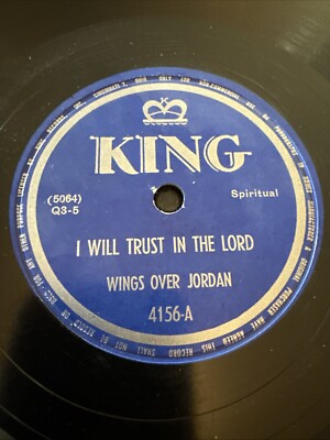 King 78 RPM Wings Over Jordan - I Will Trust In The Lord 4156 E Black ...