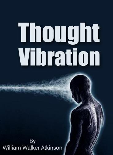 Thought Vibration by Atkinson, William Walker 9781630890063 | eBay