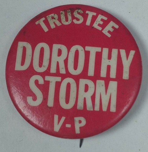 1st Woman Trustee Female Mayor DOROTHY STORM VP Pinback Button 1970s ...