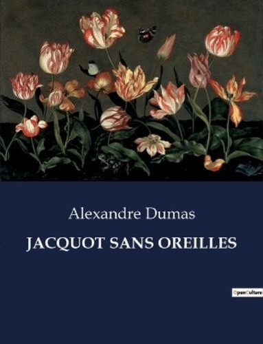 Alexandre Dumas Jacquot Sans Oreilles (Poche) 9791041833740 | eBay
