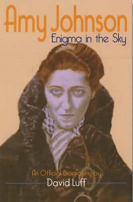 Amy Johnson: Enigma in the Sky by David Luff (Hardcover, 2002) for sale ...