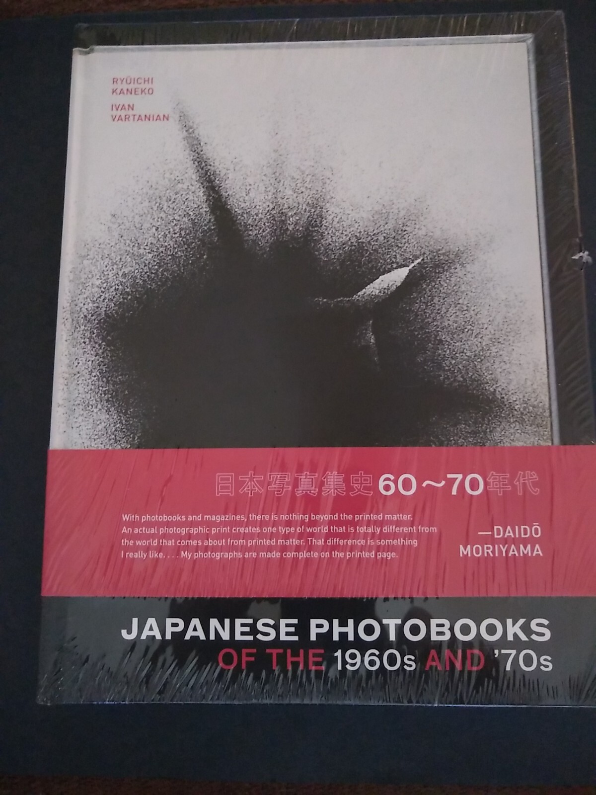 Japanese Photobooks of the 1960s And '70s by Ivan Vartanian, Ryuichi Kaneko, Lesley A. Martin ...