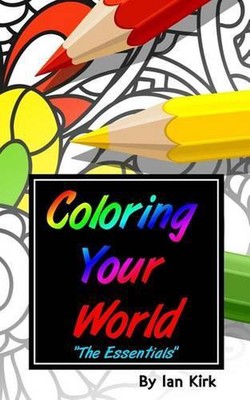Coloring Your World - "The Essentials": An Introduction To Adult ...