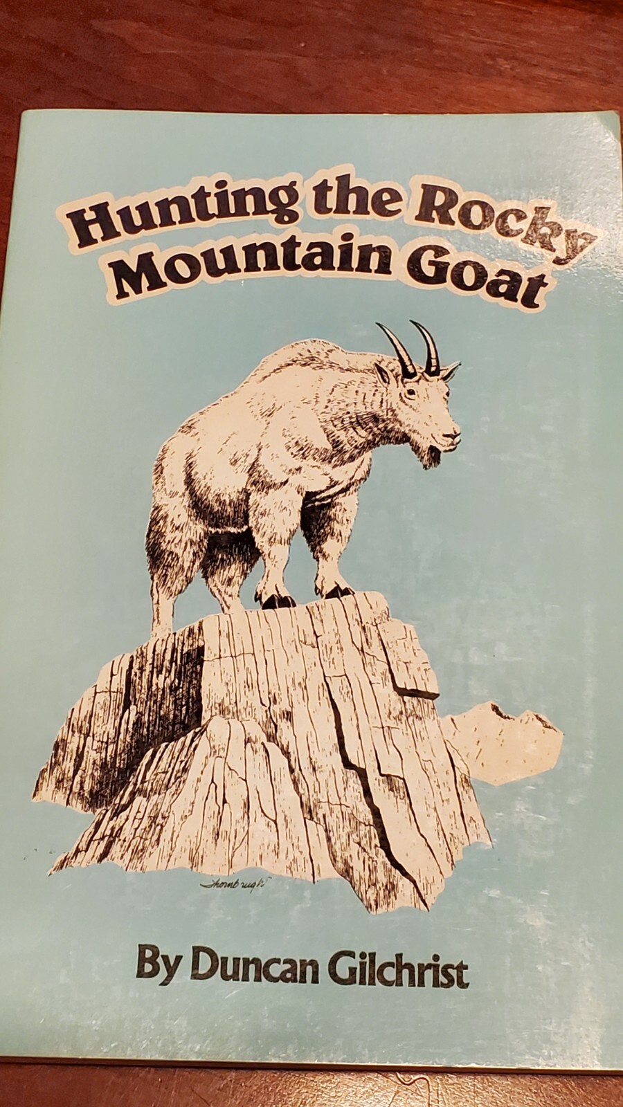 Hunting the Rocky Mountain Goat by Duncan Gilchrist (Trade Paperback ...