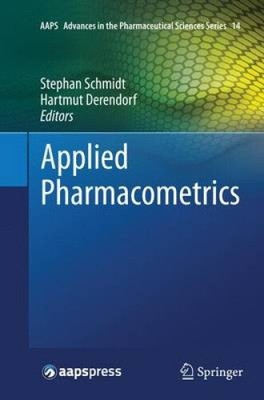 Applied Pharmacometrics (AAPS Advances in the Pharmaceutical Sciences ...