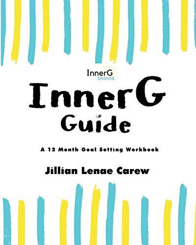 InnerG Guide: A 12 Month Goal Setting Workbook 9781086202953 | eBay