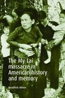 The My Lai Massacre in American History and Memory, Oliver, Kendrick ...