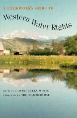 A Landowners Guide to Western Water Rights - Paperback - GOOD ...