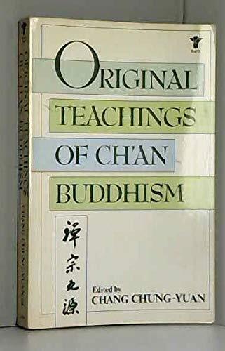 Original Teachings of Chan Buddhism : Selected from the Transmission of ...