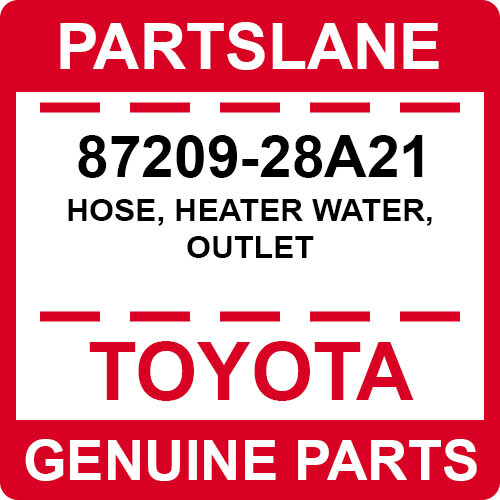 87209-28A21 Toyota OEM Genuine HOSE, HEATER WATER, OUTLET | eBay