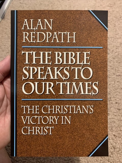 Alan Redpath Library: The Bible Speaks to Our Times : The Christian's ...