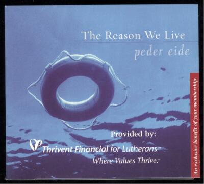 The Reason We Live - Peter Eide CD Thrivent Financial For Lutherans | eBay