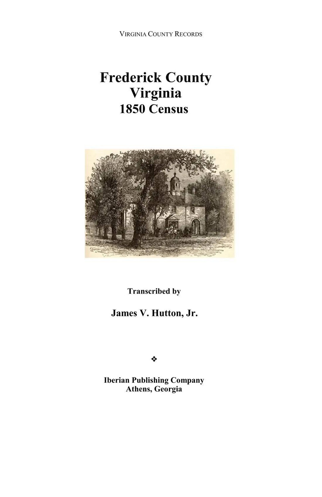The Federal Census of 1850 for Frederick County, Virginia by James V ...