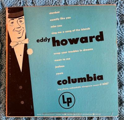EDDY HOWARD - Eddy Howard ~ COLUMBIA 10" 6067 {dg orig} w/Orch. by Lou ...