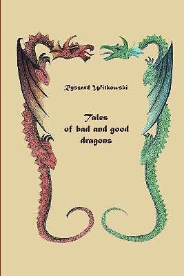 Tales of bad and good dragons By Tamara Szczytkowska - New Copy ...