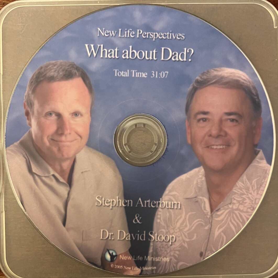 What about Dad? CD-Message By Stephen Arterbum & Dr. David Stoop | eBay