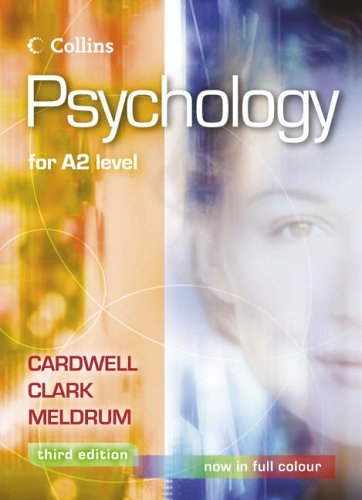 Psychology - Psychology for A2 Level,Mike Cardwell, Liz Clark, Claire ...
