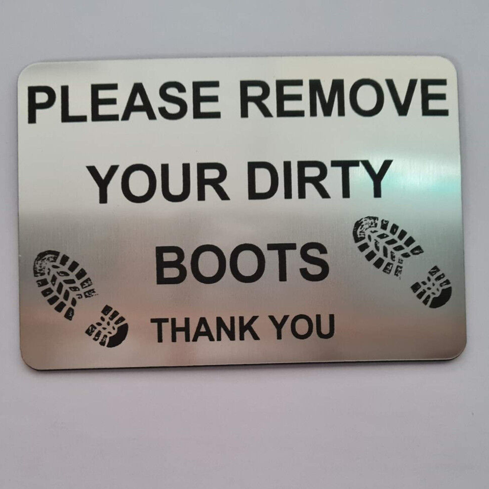 Please Remove Your Dirty Boots Thank You Sign Plaque Muddy Work Shoes ...
