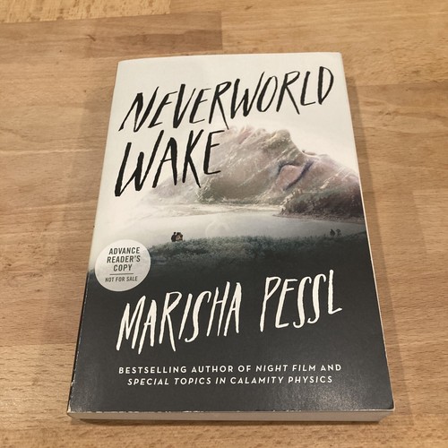 SIGNED/INSCRIBED Marisha Pessl NEVERWORLD WAKE - ARC ADVANCE COPY | eBay