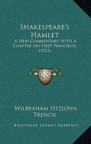 Shakespeare's Hamlet : A New Commentary with A Chapter on First Principles (1913) by Wilbraham ...