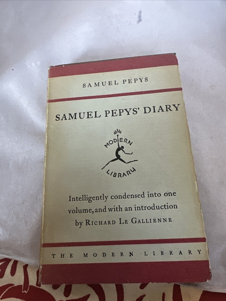 Samuel Pepys Diary Intro. Richard Le Gallienne The Modern Library 1923 ...