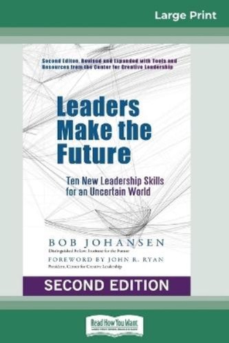 Bob Johansen Leaders Make the Future (Paperback) 9780369312815 | eBay