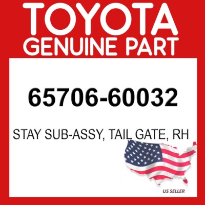 TOYOTA GENUINE OEM 65706-60032 STAY SUB-ASSY, TAIL GATE, RH 6570660032 ...