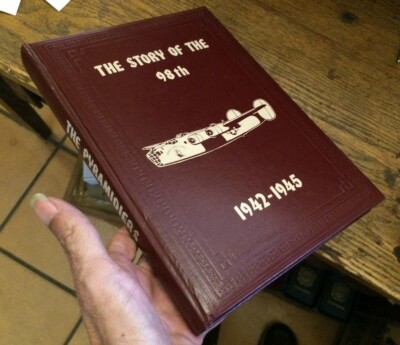 The Story of the 98th 1942-1945 Bomb Group History BARONI Signed RARE ...