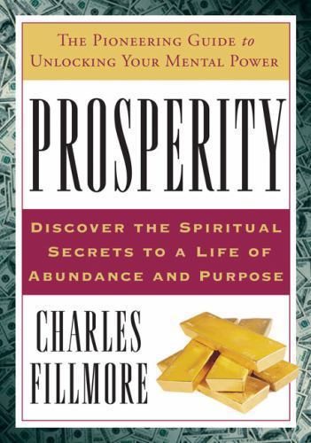 Prosperity : The Pioneering Guide to Unlocking Your Mental Power by ...