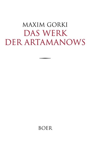 Maxim Gorki | Das Werk der Artamanows | Buch | Deutsch (2021) | 380 S. | Boer | eBay