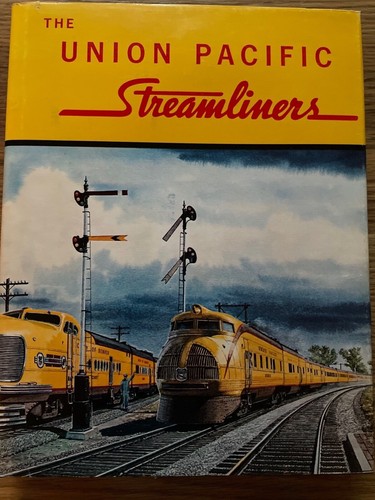 The Union Pacific Streamliners; Harold E. Ranks & William W. Kratville | eBay