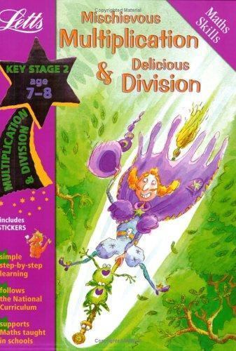 Mischievous Multiplication and Delicious Division by Paul Broadbent and ...