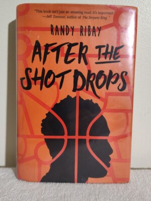 After the Shot Drops by Randy Ribay (2018, Hardcover) 9781328702272| eBay