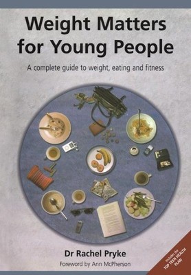 Weight Matters for Young People : A Complete Guide to Weight, Eating ...