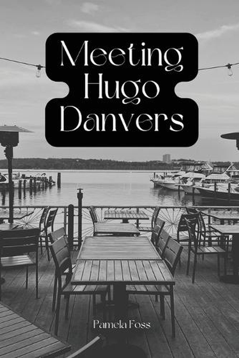 Meeting Hugo Danvers by Pamela Foss Paperback Book 9781934232545| eBay