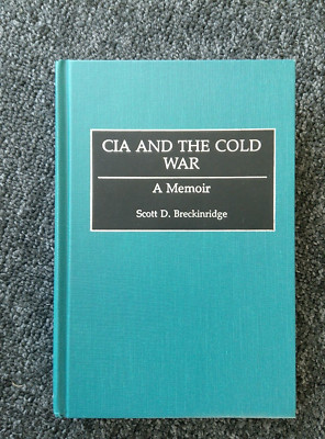 Cia and the Cold War : a Memoir - Scott D. Breckinridge / like new ...