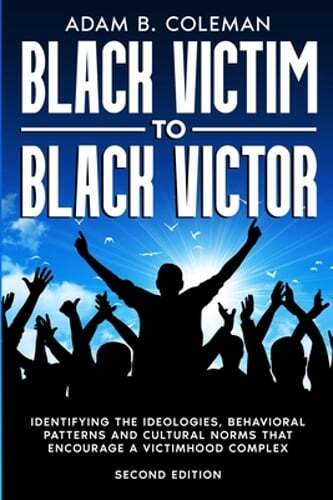 Black Victim To Black Victor: Identifying the ideologies, behavioral ...