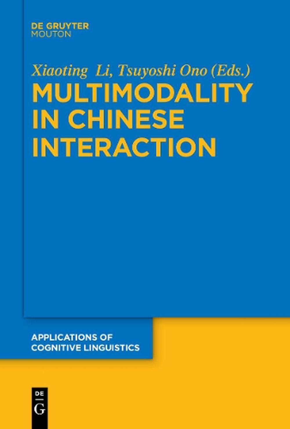 Multimodality in Chinese Interaction by Xiaoting Li (English) Paperback ...