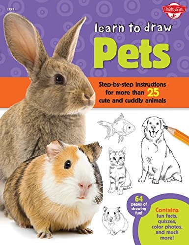 Learn to Draw Pets: Step-by-step instructions for more than 25 cute and ...
