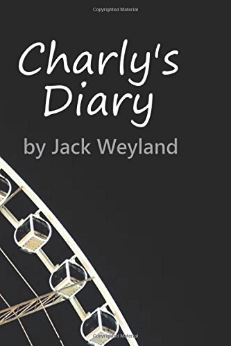 CHARLY'S DIARY By Jack Weyland **BRAND NEW** 9781492910909 | eBay