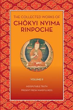 Indisputable Truth and Present Fresh Wakefulness, Paperback by Rinpoche ...