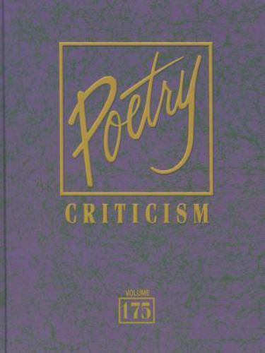 Poetry Criticism : Excerpts from Criticism of Teh Works of the Most ...