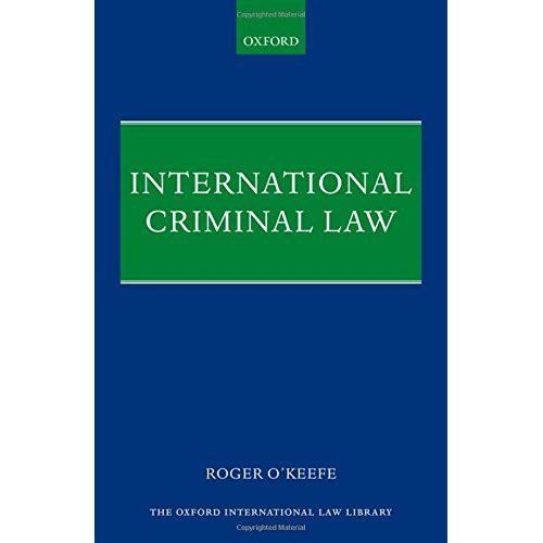 International Criminal Law by Roger O'Keefe (Hardcover, 2015) for sale ...
