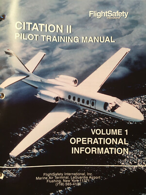 FlightSafety Citation II Pilot's Training Manual, Vol. 1 Operational ...