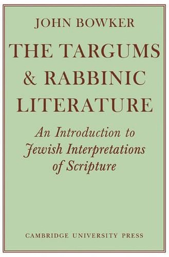 The Targums and Rabbinic Literature: An Introduction to Jewish ...