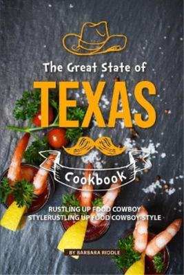 Barbara Riddle The Great State of Texas Cookbook (Taschenbuch) | eBay