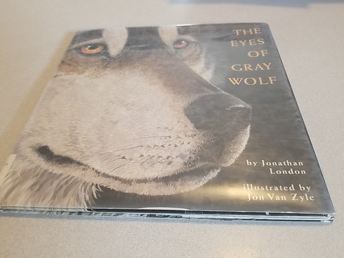 The Eyes of Gray Wolf - Hardcover By Jonathan London Children's Book | eBay