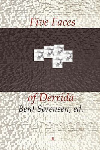 Five Faces of Derrida by Bent Sørensen (2008, Trade Paperback) for sale ...