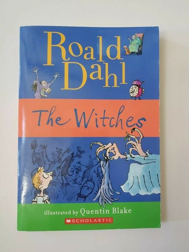 The Witches by Roald Dahl Illustrated by Quentin Blake Scholastic ...